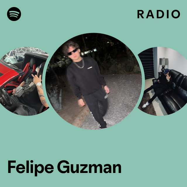 Felipe Guzman Radio - playlist by Spotify | Spotify