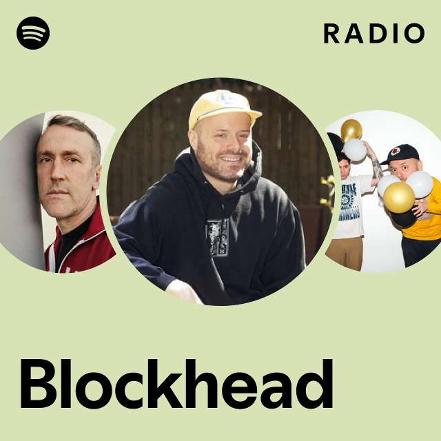 Blockhead Radio - playlist by Spotify | Spotify