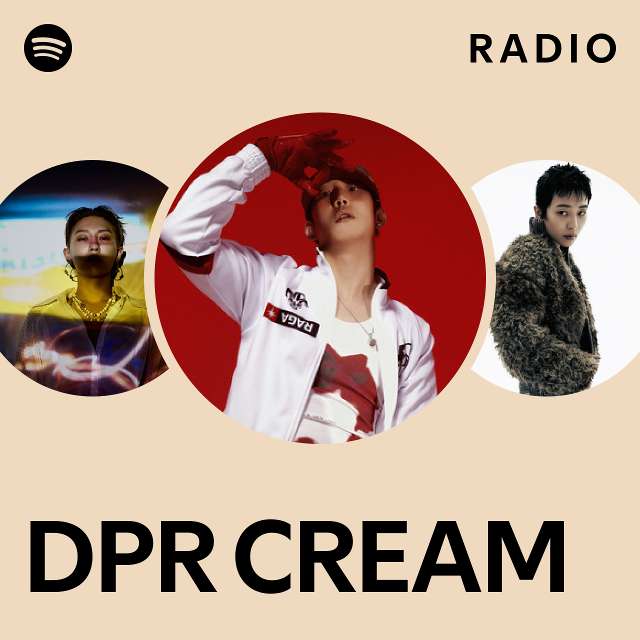 DPR CREAM Radio - playlist by Spotify | Spotify