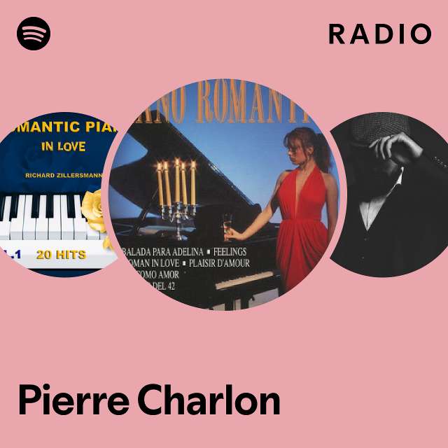 Pierre Charlon Radio - playlist by Spotify | Spotify
