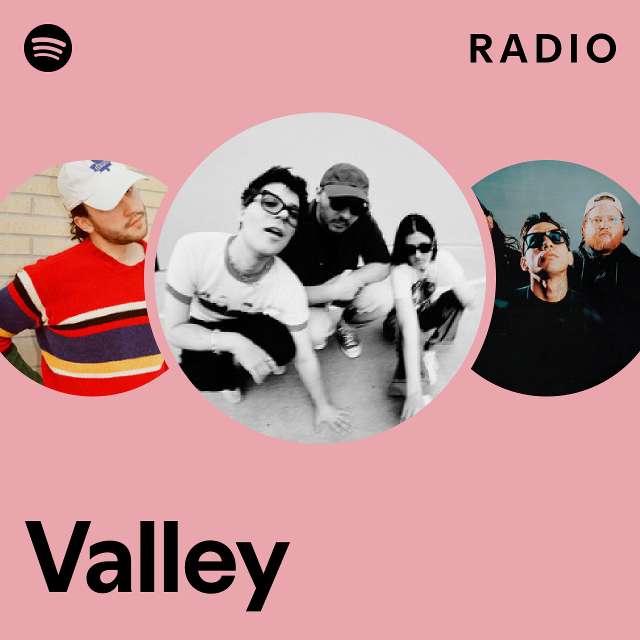 Valley Radio - playlist by Spotify | Spotify