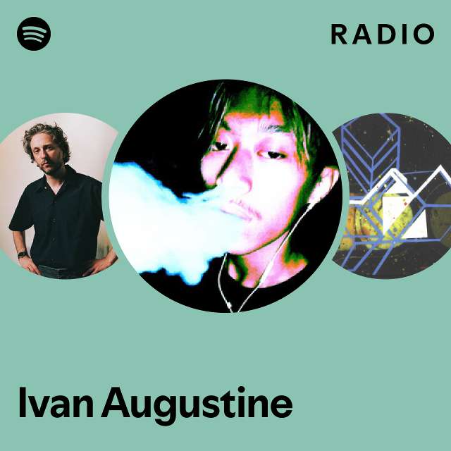 Ivan Augustine Radio - playlist by Spotify | Spotify
