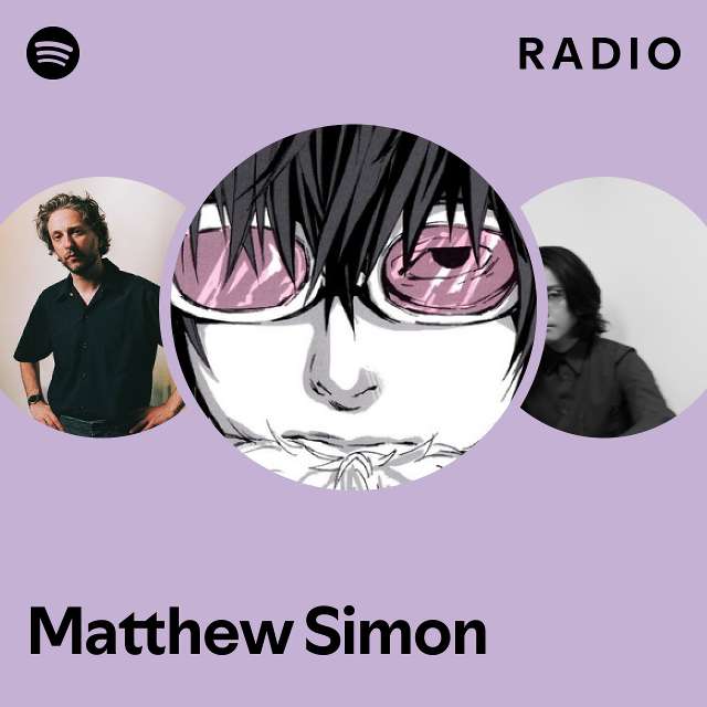 Matthew Simon Radio - playlist by Spotify | Spotify