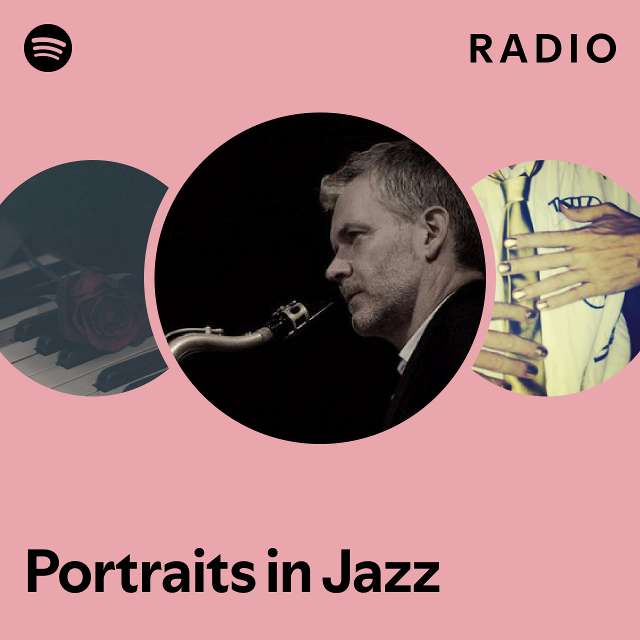 Portraits in Jazz Radio - playlist by Spotify | Spotify