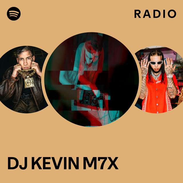 DJ KEVIN M7X Radio - playlist by Spotify | Spotify