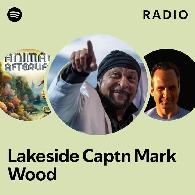 Lakeside Captn Mark Wood Radio - playlist by Spotify | Spotify