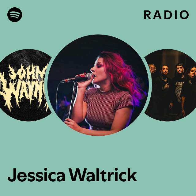 Jessica Waltrick Radio - playlist by Spotify | Spotify