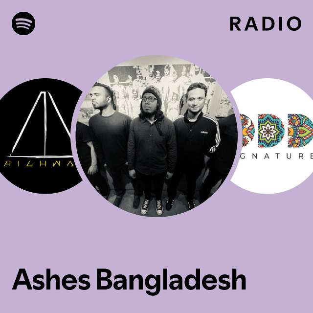 Ashes Bangladesh Radio - playlist by Spotify | Spotify