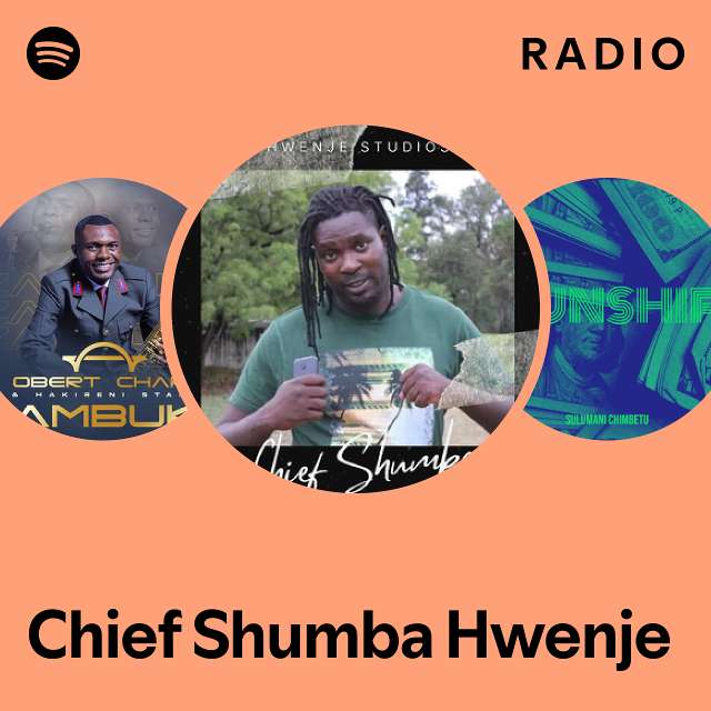 Chief Shumba Hwenje Radio - playlist by Spotify | Spotify