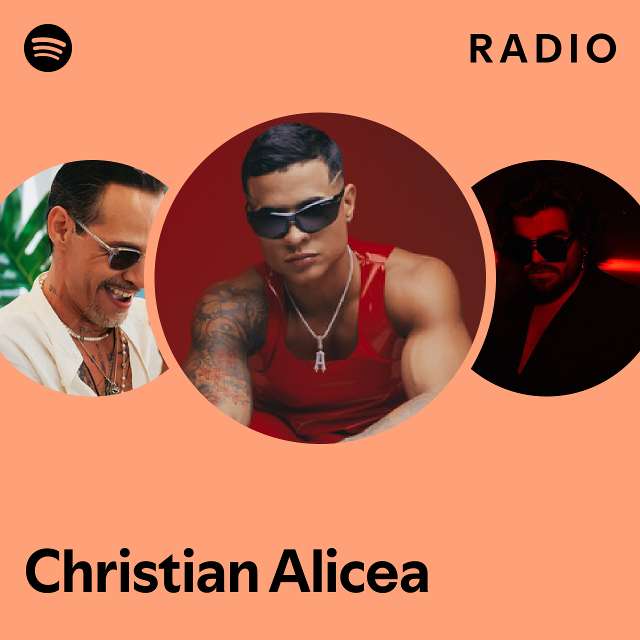 Christian Alicea Radio - playlist by Spotify | Spotify