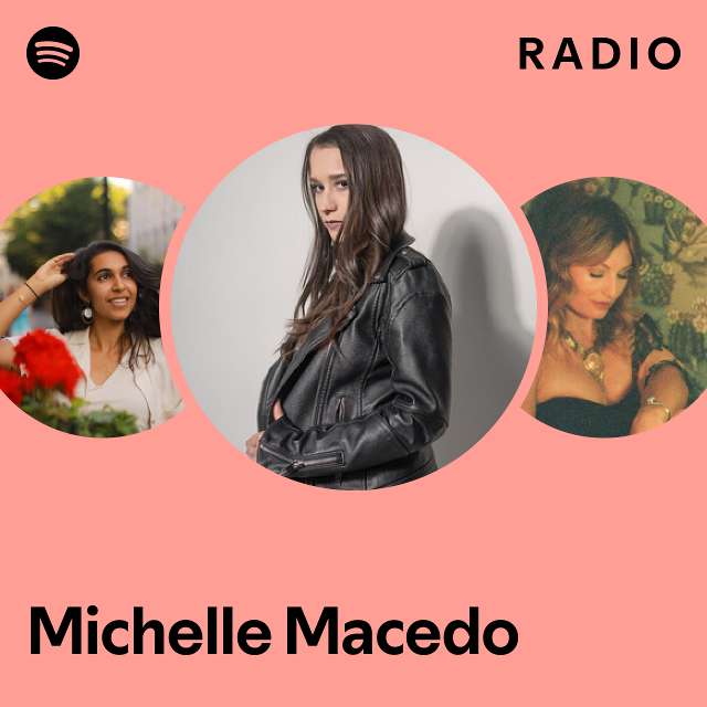 Michelle Macedo Radio - playlist by Spotify | Spotify