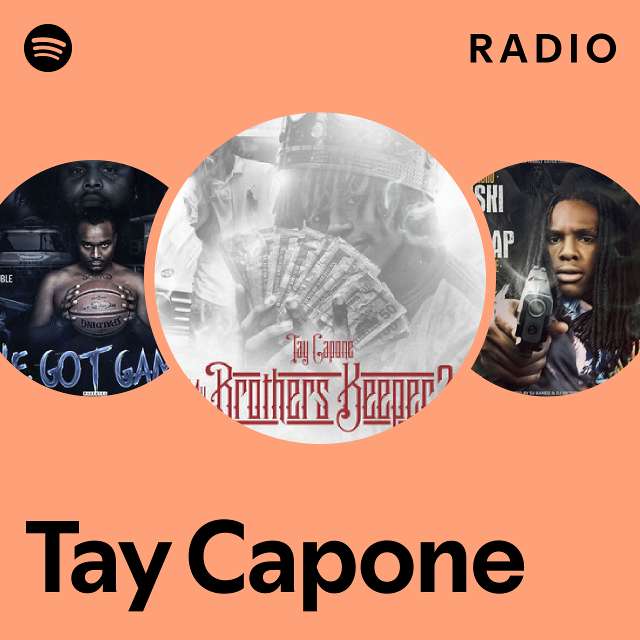 Tay Capone Radio - playlist by Spotify | Spotify