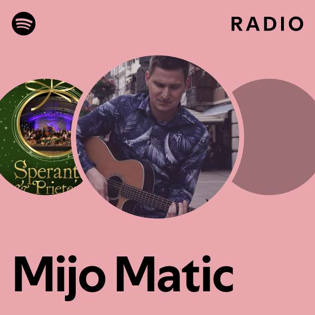 Mijo Matic Radio - playlist by Spotify | Spotify