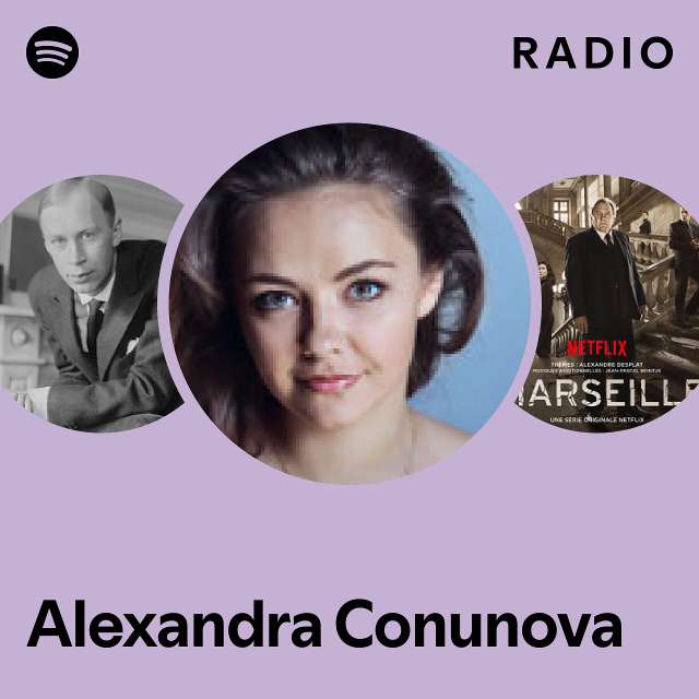 Alexandra Conunova Radio - playlist by Spotify | Spotify