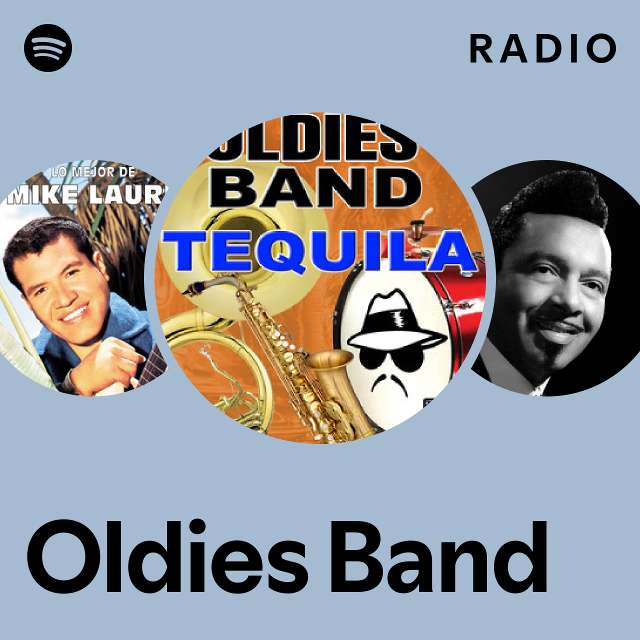 Oldies Band Radio - playlist by Spotify | Spotify