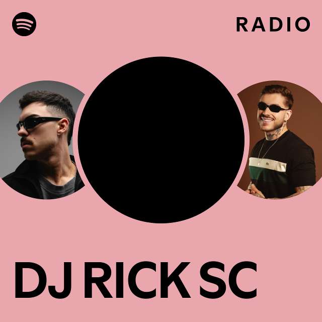 DJ RICK SC Radio - playlist by Spotify | Spotify