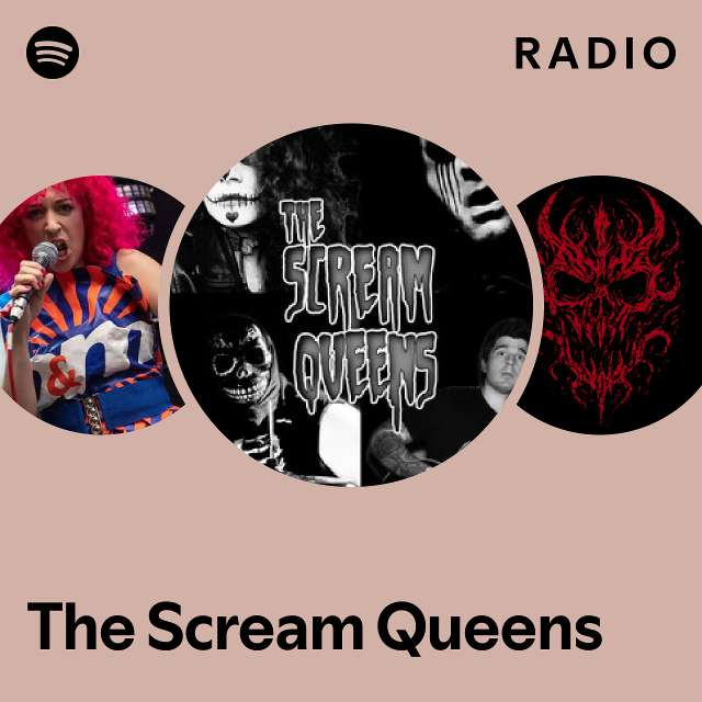The Scream Queens Radio - playlist by Spotify | Spotify