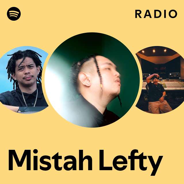 Mistah Lefty Radio - playlist by Spotify | Spotify