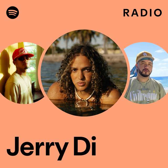 Jerry Di Radio - playlist by Spotify | Spotify