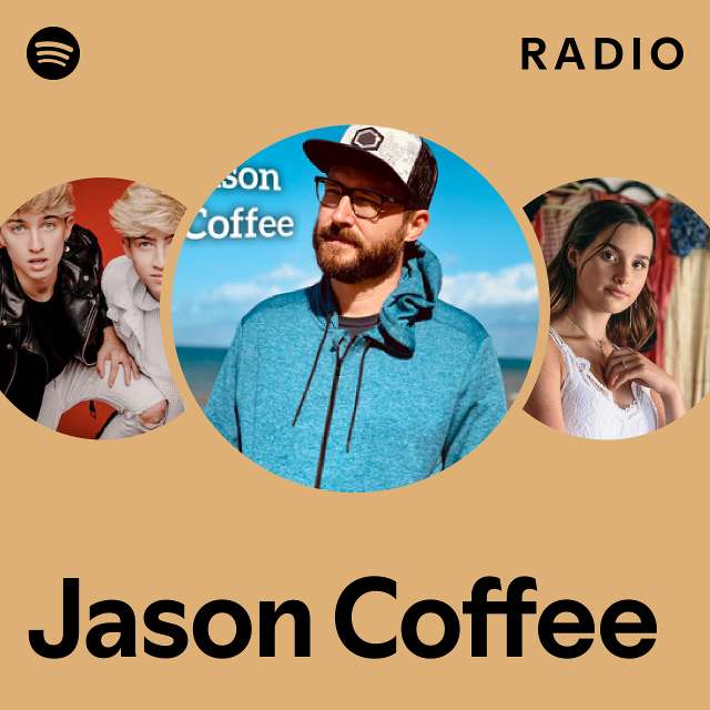 Jason Coffee Radio - playlist by Spotify | Spotify