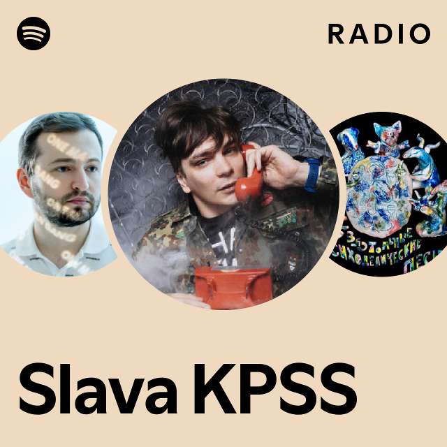 Slava KPSS Radio - playlist by Spotify | Spotify