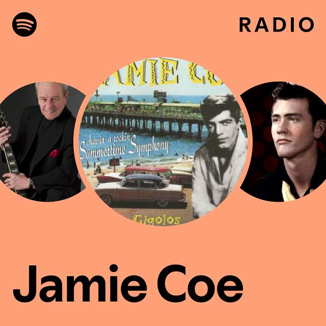 Jamie Coe Radio - playlist by Spotify | Spotify