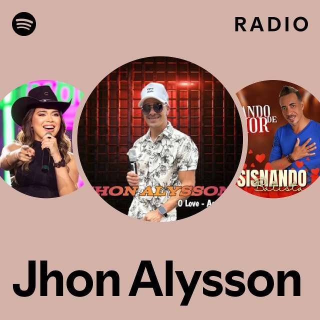 Jhon Alysson Radio - playlist by Spotify | Spotify