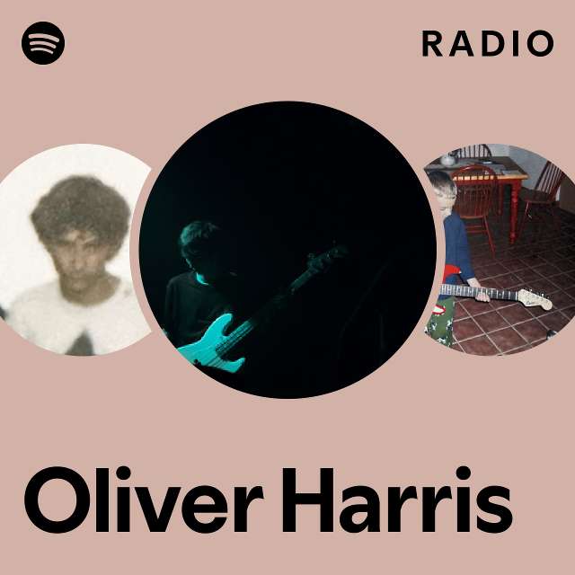 Oliver Harris Radio - playlist by Spotify | Spotify