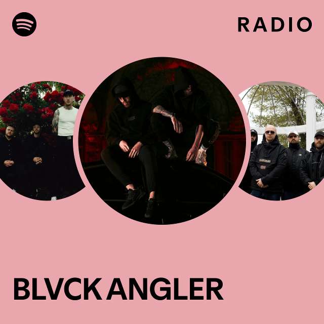 BLVCK ANGLER Radio - playlist by Spotify | Spotify