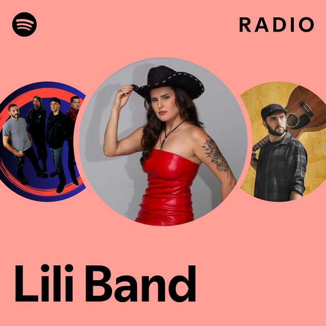 Lili Band Radio - playlist by Spotify | Spotify