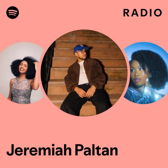 Jeremiah Paltan Radio - playlist by Spotify | Spotify