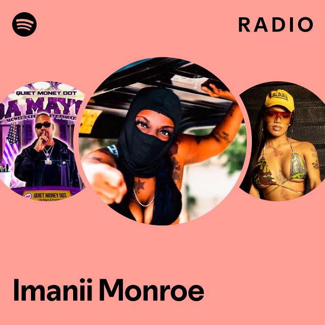 Imanii Monroe Radio - playlist by Spotify | Spotify