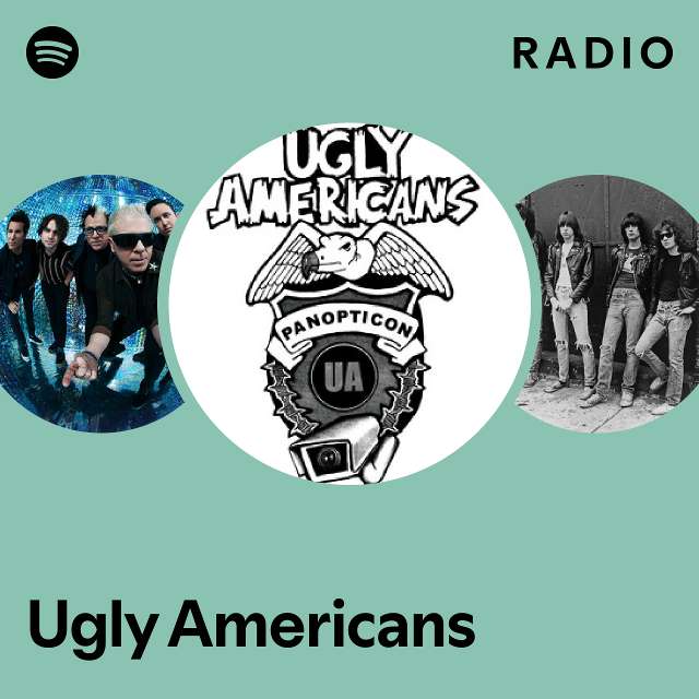 Ugly Americans Radio - playlist by Spotify | Spotify