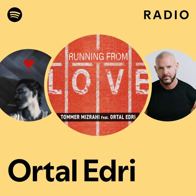Ortal Edri Radio - playlist by Spotify | Spotify