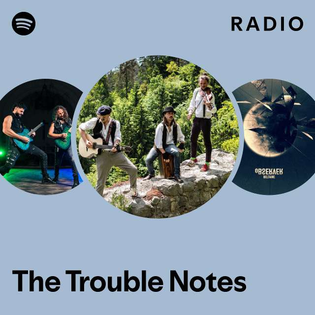 The Trouble Notes Radio - playlist by Spotify | Spotify
