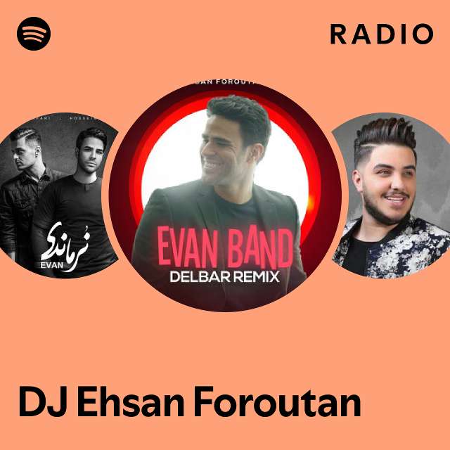 DJ Ehsan Foroutan Radio - playlist by Spotify | Spotify
