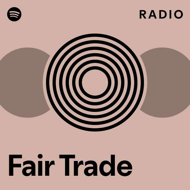 Fair Trade Radio - playlist by Spotify | Spotify