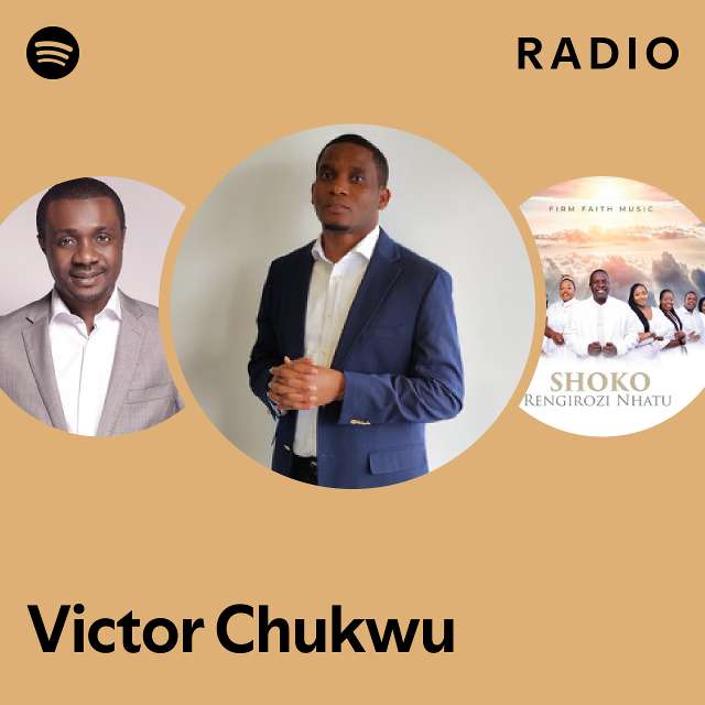 Victor Chukwu Radio - playlist by Spotify | Spotify