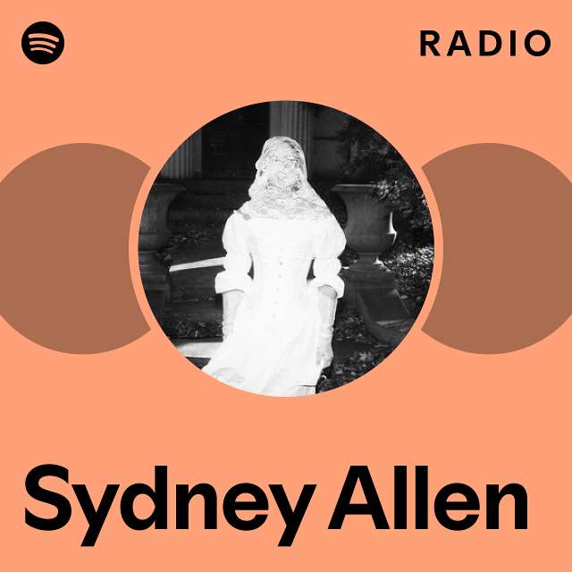 Sydney Allen Radio - playlist by Spotify | Spotify
