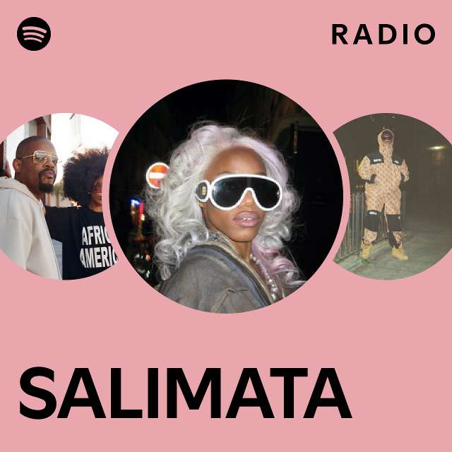 SALIMATA Radio - playlist by Spotify | Spotify
