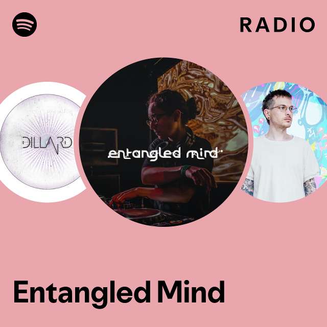 Entangled Mind Radio - playlist by Spotify | Spotify
