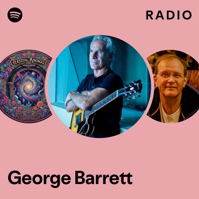 George Barrett Radio - playlist by Spotify | Spotify