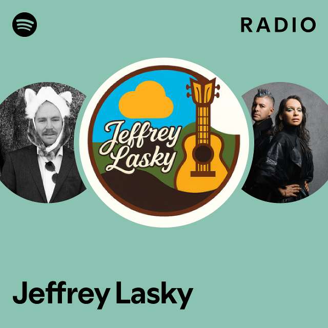 Jeffrey Lasky Radio - playlist by Spotify | Spotify