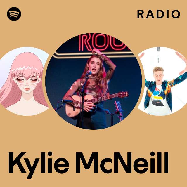 Kylie McNeill Radio - playlist by Spotify | Spotify