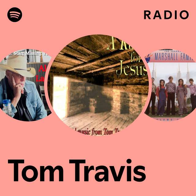 Tom Travis Radio - playlist by Spotify | Spotify