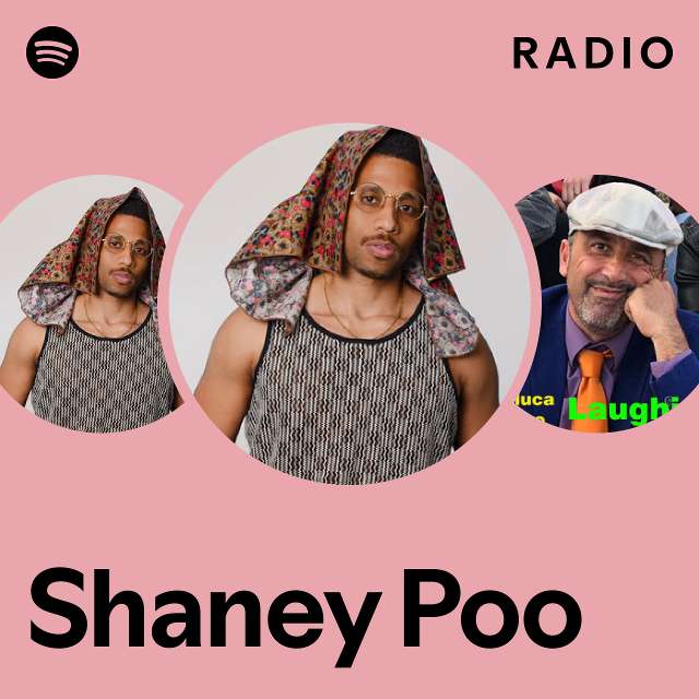 Shaney Poo Radio - playlist by Spotify | Spotify