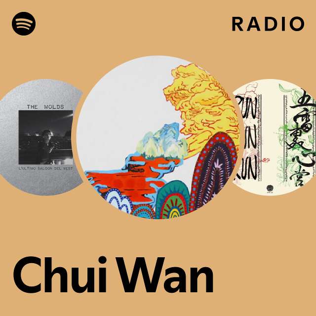 Chui Wan Radio - playlist by Spotify | Spotify