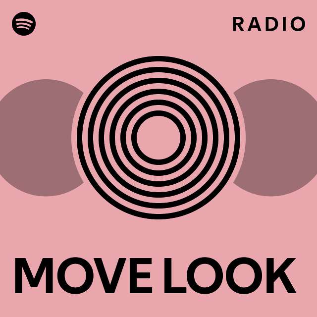 MOVE LOOK Radio - playlist by Spotify | Spotify