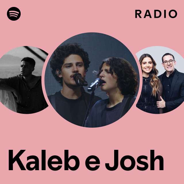 Kaleb e Josh Radio - playlist by Spotify | Spotify
