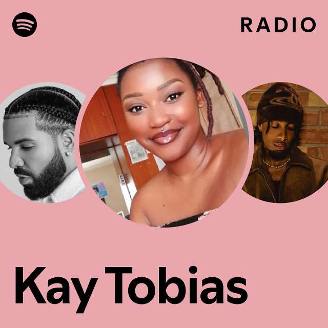 Kay Tobias Radio - playlist by Spotify | Spotify